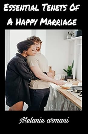 Amazon.com: ESSENTIAL TENETS FOR A HAPPY MARRIAGE eBook : Armani ...