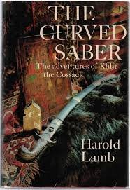 The Curved Saber : The Adventures of Khlit the Cossack. 1st Edition.