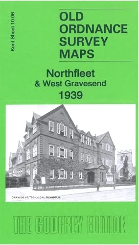 Northfleet & West Gravesend 1939: Kent Sheet 10.06b (Old Ordnance ...