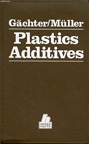 Plastics Additives Handbook: H. Gaechter, R.; Mueller, H. Müller ...