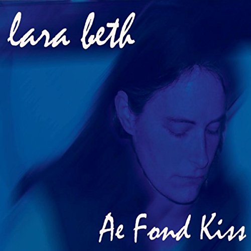 Play Ae Fond Kiss by Lara Beth on Amazon Music Unlimited