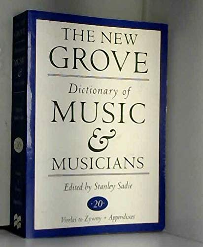 The New Grove Dictionary of Music and Musicians (Virelai to Zywny ...