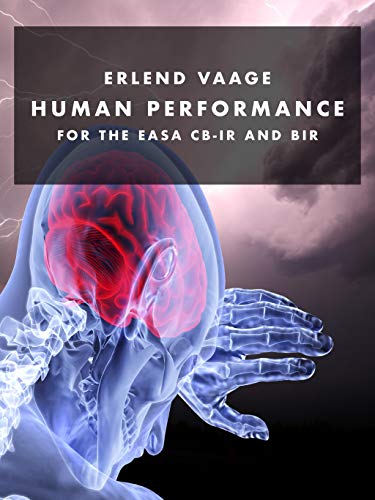 Human Performance: For the EASA CB-IR and BIR (The CB-IR/BIR series ...