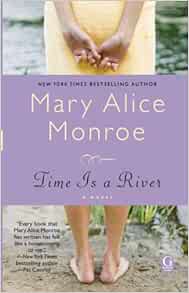 Time Is a River: Monroe, Mary Alice: 9781416546641: Amazon.com: Books