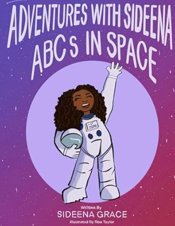 Adventures with Sideena ABCs in Space: Grace, Sideena, Taylor, Roo ...