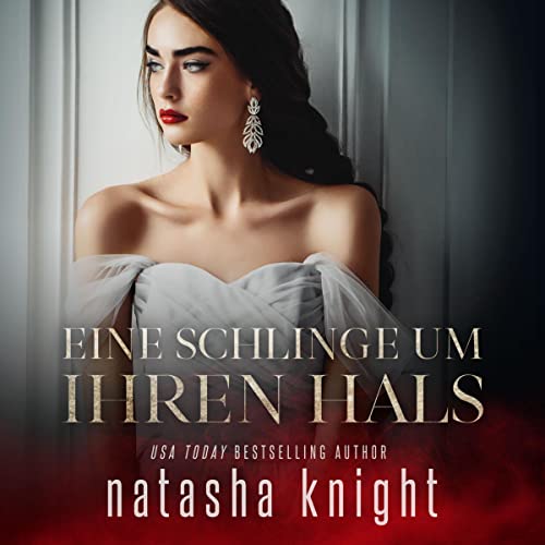 Eine Schlinge um ihren Hals: Mit diesem Ring nehme ich dich 2 (Hörbuch ...
