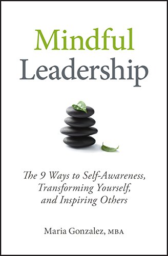 Amazon.com: Mindful Leadership: The 9 Ways to Self-Awareness ...