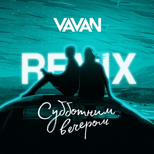 Écouter Субботним вечером (Remix) de Vavan sur Amazon Music Unlimited