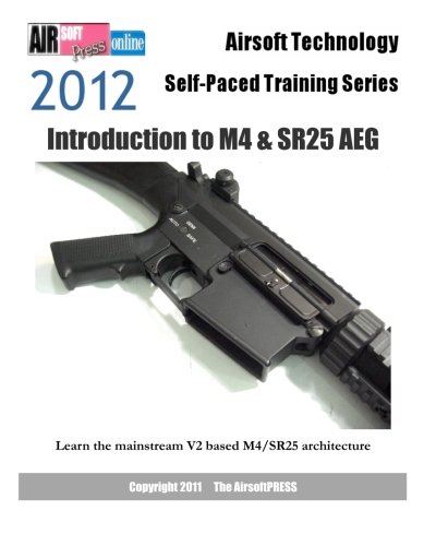 Airsoft Technology Self-Paced Training Series 2012 Introduction to M4 ...