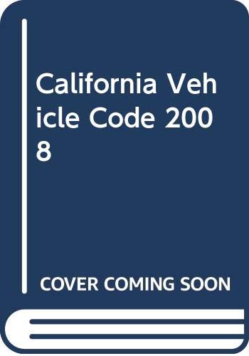 California Vehicle Code 2008: unknown author: 9780314967954: Amazon.com ...