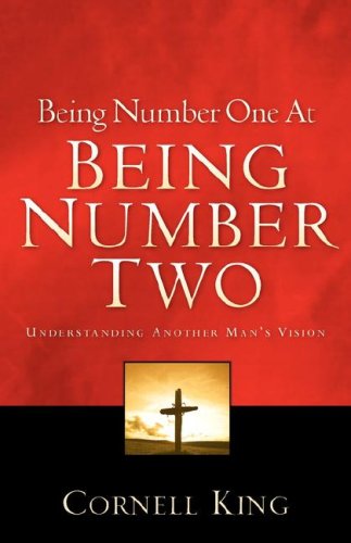 Being Number One at Being Number Two: King, Cornell: 9781602660397 ...