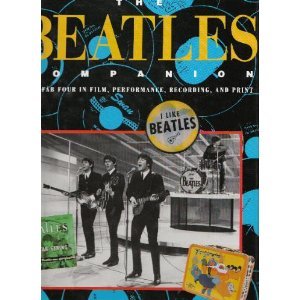 The Beatles Companion: The Fab Four in Film, Performance, Recording ...
