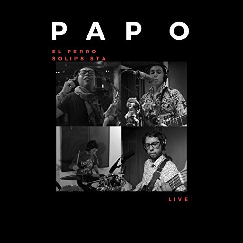 Play Papo el Perro Solipsista Live by Papo el Perro Solipsista on ...