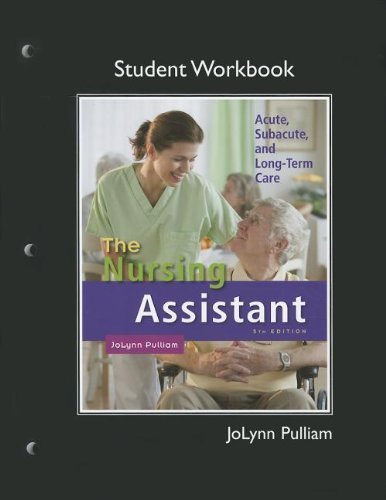 The Workbook (Student Activity Guide) for Nursing Assistant: Acute ...