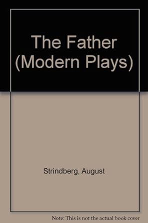 The Father (Modern Plays): August Strindberg, Erichsen: 9780715601303 ...