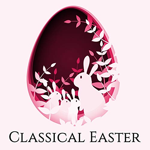 Play Classical Easter by Joseph Haydn, Gustav Mahler, Johann Sebastian ...