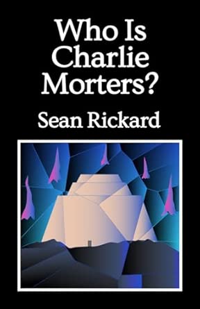 Who Is Charlie Morters? (The Earth Cycle): Rickard, Sean: 9781991182258 ...