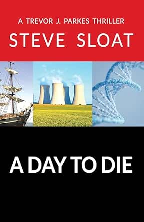A Day To Die (Trevor J. Parkes Thriller Series Book 3) - Kindle edition ...