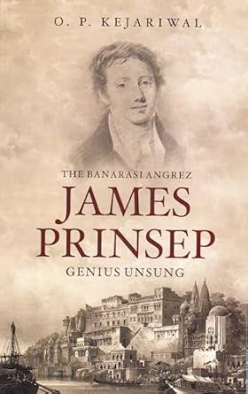 James Prinsep (Genius Unsung) : O. P. Kejariwal: Amazon.in: Books