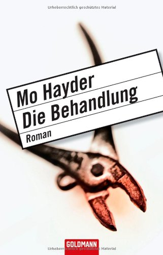 Die Behandlung: Roman : Mo Hayder, Christian Quatmann: Amazon.de: Bücher