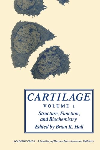 Cartilage, Volume 1: Structure, Function, and Biochemistry: Hall, Brian ...
