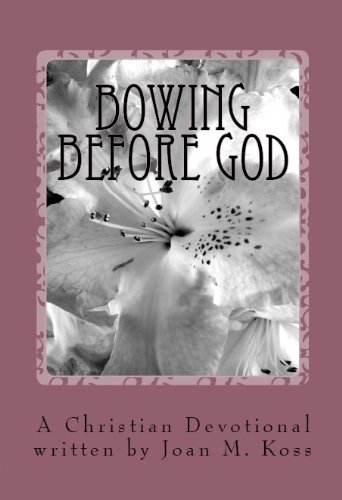 Bowing Before God eBook : Koss, Joan M., Tankersley, Teila: Amazon.in ...