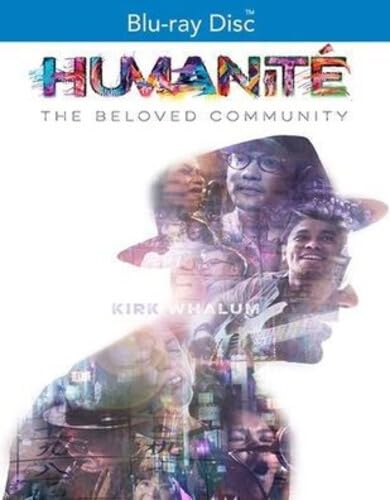 Amazon.com: Humanité: The Beloved Community [Blu-ray] : Kirk Whalum ...