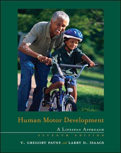 Human Motor Development: A Lifespan Approach: Payne, V. Gregory, Isaacs ...