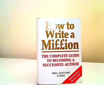 How to Write a Million: Amazon.co.uk: Ansen Dibell, Orson Scott Card ...