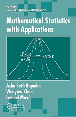 Amazon.com: Mathematical Statistics With Applications (Statistics: A Series of Textbooks and ...