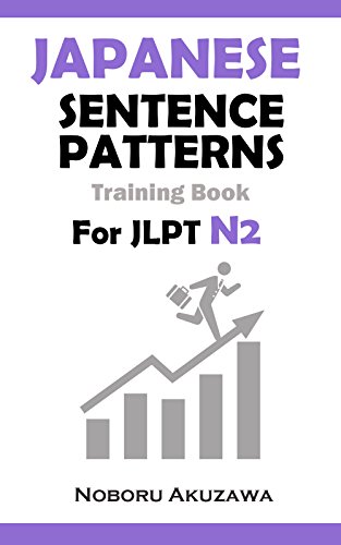 Japanese Sentence Patterns for JLPT N2 :Training Book (Japanese ...