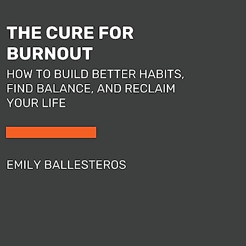 Amazon.com: The Cure for Burnout: How to Find Balance and Reclaim Your ...