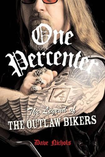 Amazon.fr - One Percenter: The Legend of the Outlaw Bikers - Nichols ...