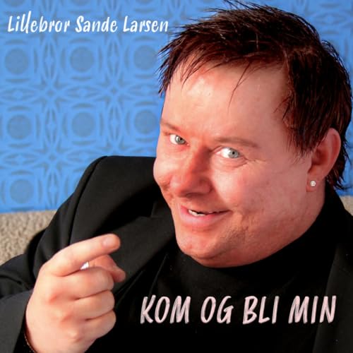 Amazon MusicでLillebror Sande LarsenのKom og Bli Minを再生する