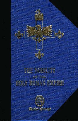 The Nobility of the Holy Roman Empire: NOBILITY OF HOLY ROMAN EMPIRE ...