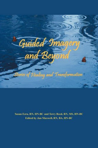 Guided Imagery and Beyond: Stories of Healing and Transformation by ...