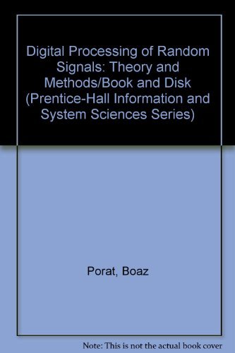 Digital Processing of Random Signals: Theory and Methods/Book and Disk ...