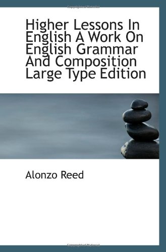 Amazon.com: Higher Lessons In English A Work On English Grammar And ...