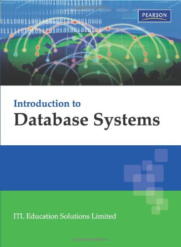 INTRODUCTION TO DATABASE SYSTEMS : ITL Education Solutions Limited ...
