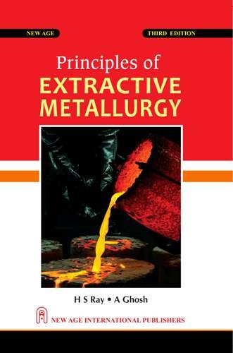 Principles of Extractive Metallurgy: Hem Shankar Ray: 9789386418456 ...