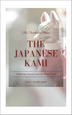 Amazon.com: The Japanese Kami: Amaterasu, Susanoo, and the Shinto World ...