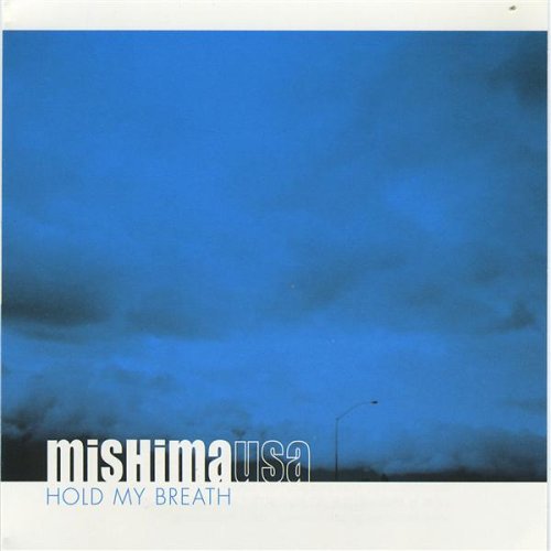 Mishima Usa - Hold My Breath - Amazon.com Music