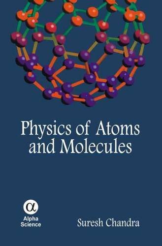 Amazon.com: Physics of Atoms and Molecules: 9781842656273: Chandra ...