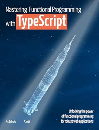 Amazon.com: Mastering Functional Programming with TypeScript: Unlocking the Power of Functional ...