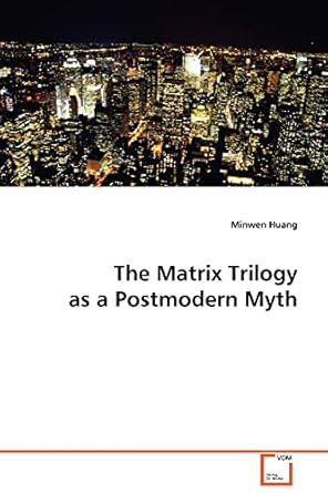 Buy The Matrix Trilogy as a Postmodern Myth Book Online at Low Prices ...