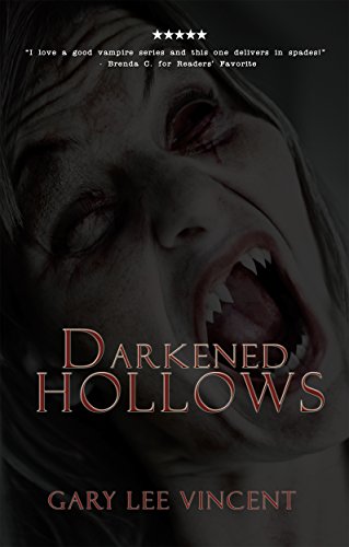 Darkened Hollows (Darkened - The West Virginia Vampire Series Book 2 ...