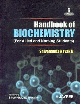 Handbook of Biochemistry for Allied and Nursing Students: NAYAK ...