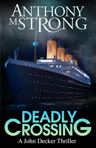 Deadly Crossing (The John Decker Supernatural Thriller Series Book 12 ...