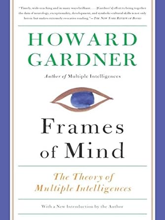 Frames of Mind: The Theory of Multiple Intelligences - Kindle edition ...