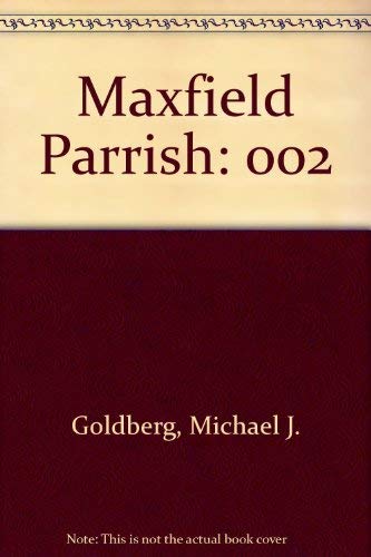 Maxfield Parrish: Michael J. Goldberg: 9781888054217: Amazon.com: Books